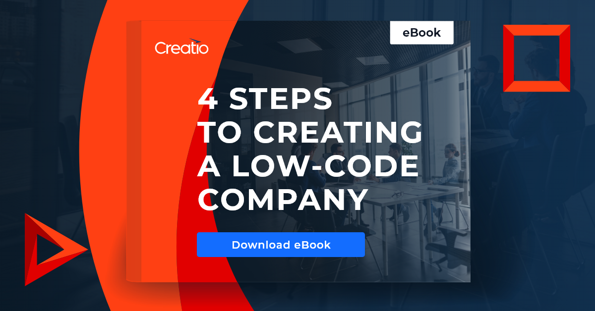 [eBook] 4 Steps to Creating a Low-Code Company | Creatio